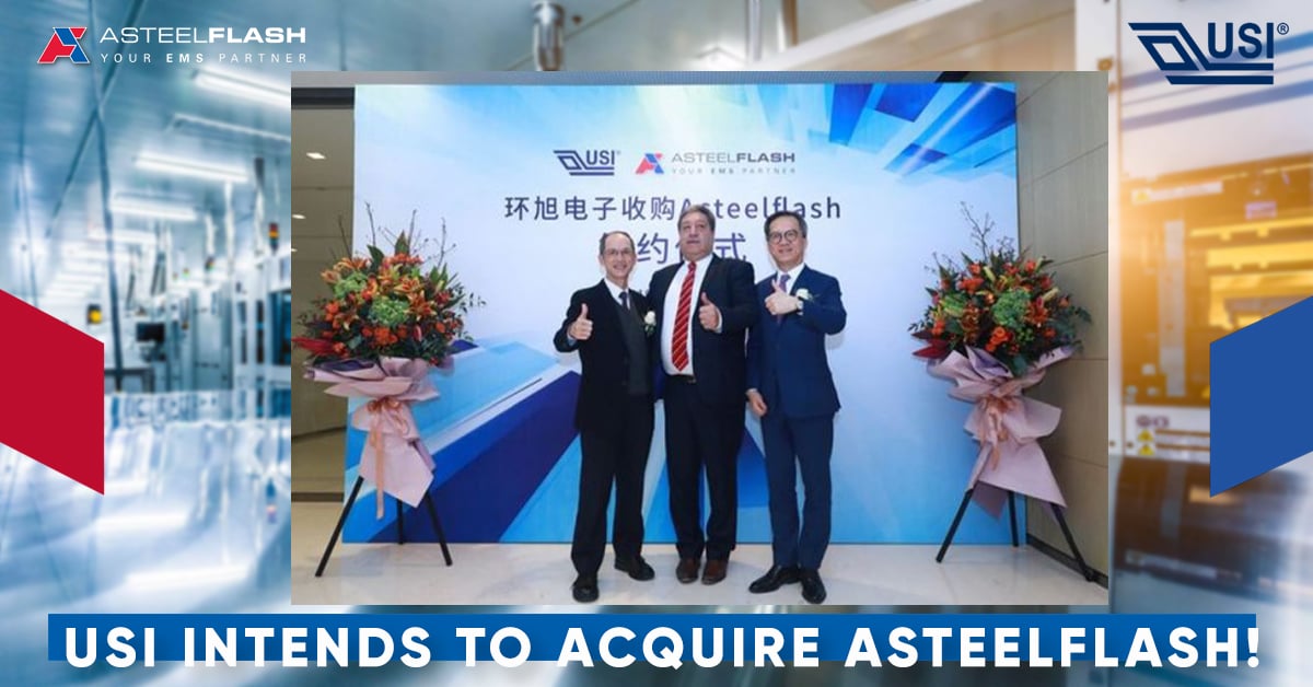 USI Intends to Acquire Asteelflash, Europe's 2nd-Largest EMS Company
